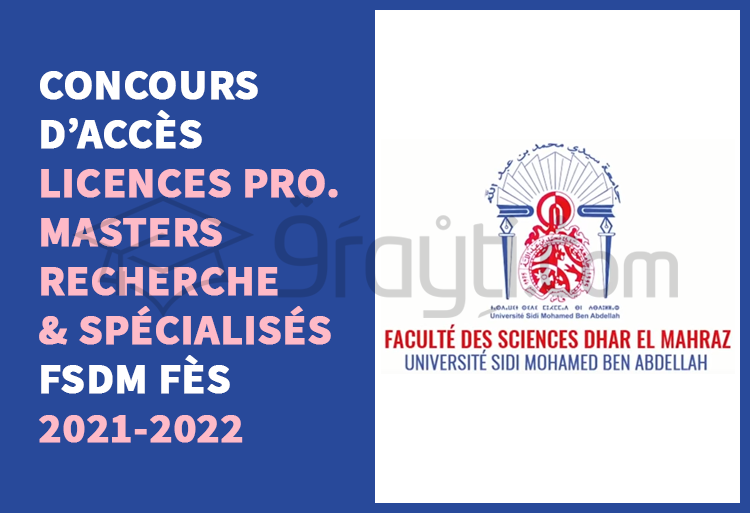 Concours d'accès aux Licences Professionnelles, Masters Recherche et Spécialisés de FSDM Fès ...